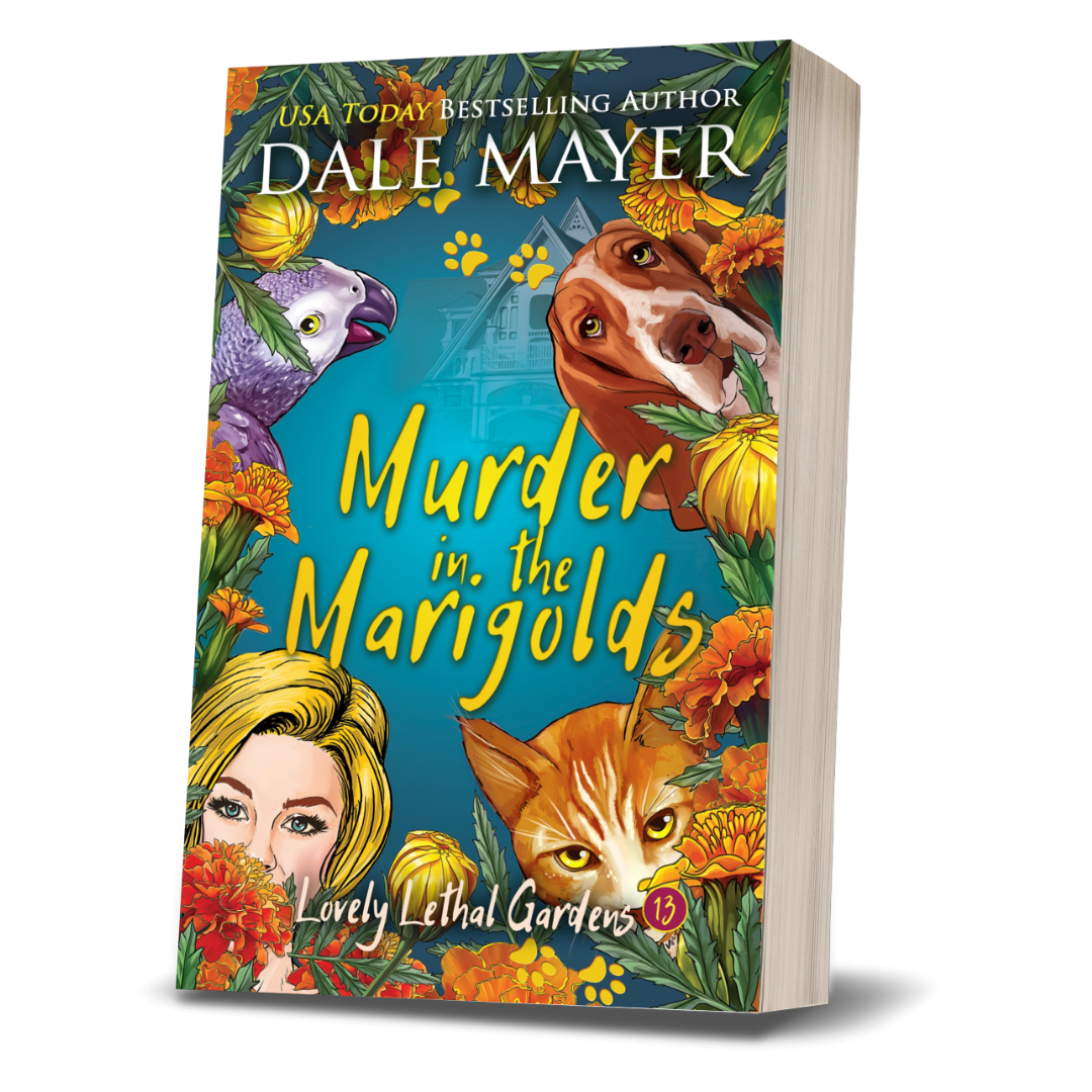 Murder in the Marigolds: Lovely Lethal Gardens Book 13 by Dale Mayer