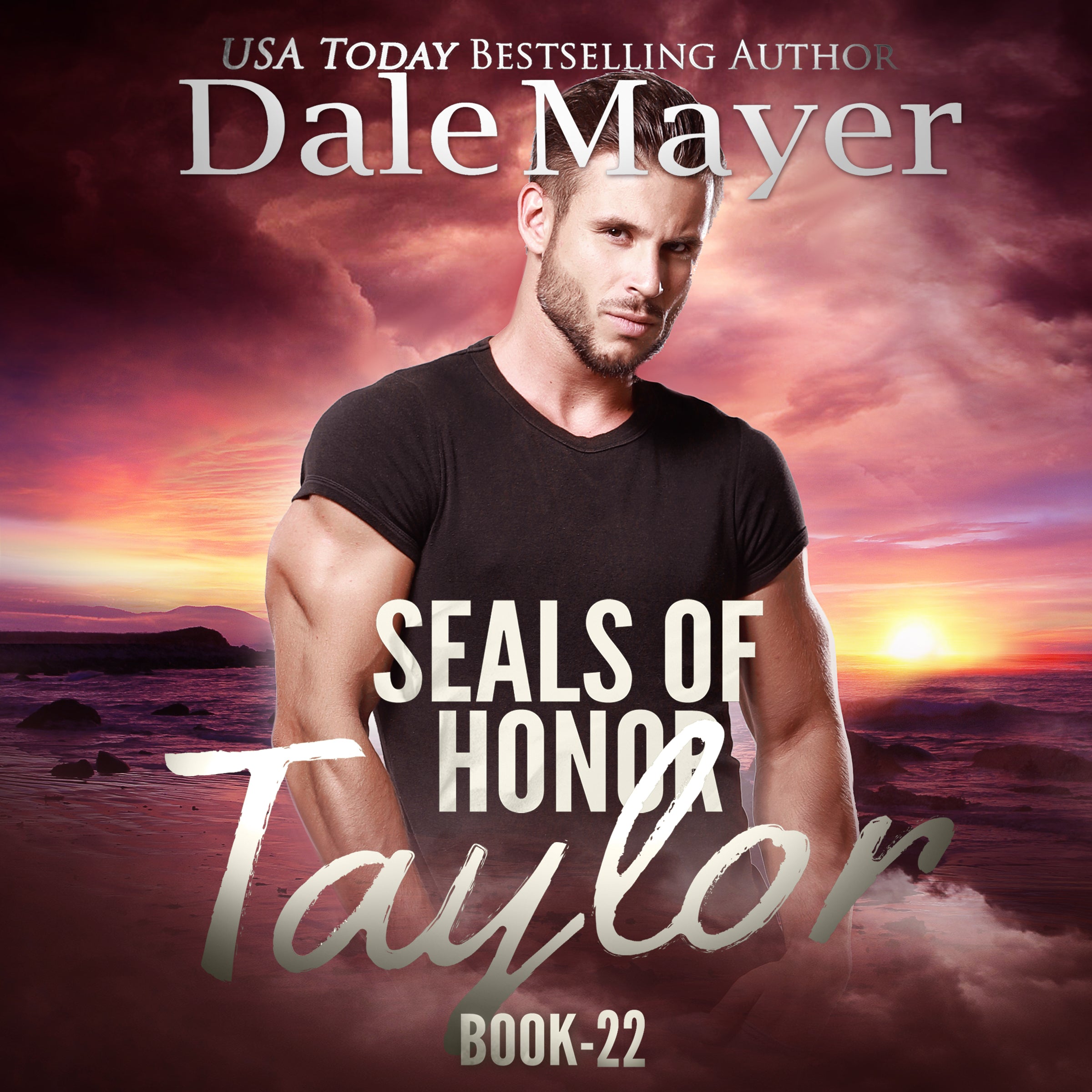 Taylor: SEALs of Honor Book 22 by Dale Mayer