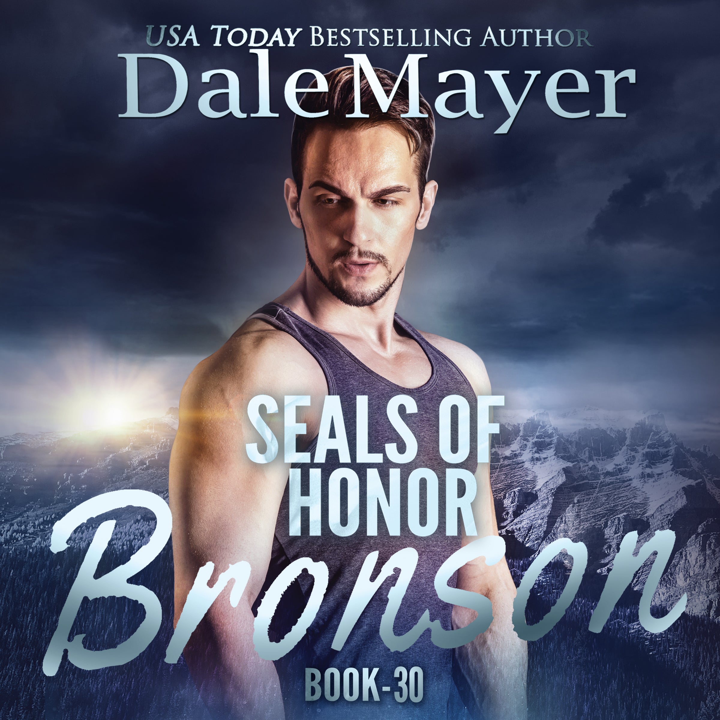 Bronson: SEALs of Honor Book 30 by Dale Mayer