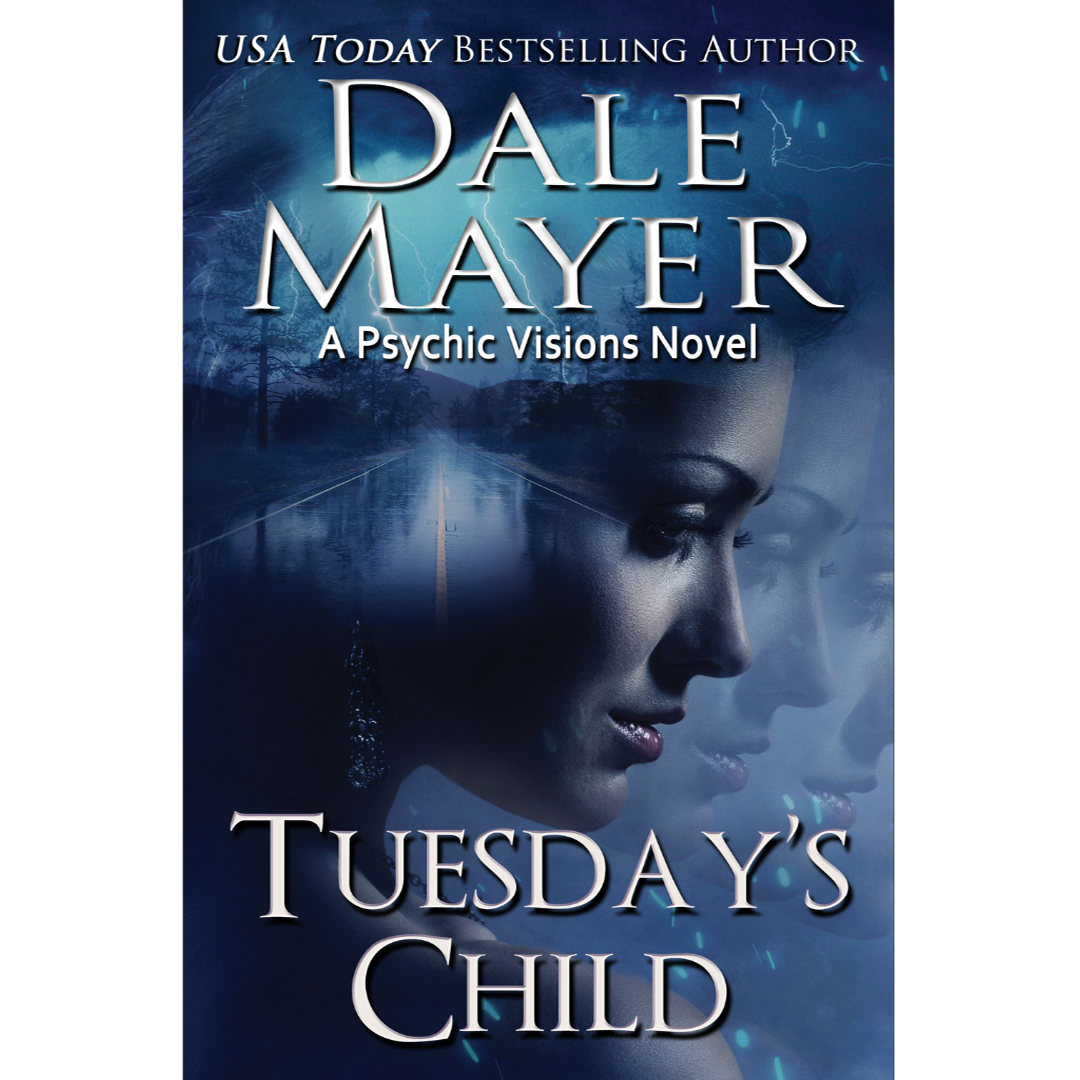 Tuesday's Child: Psychic Visions Book 1 by Dale Mayer