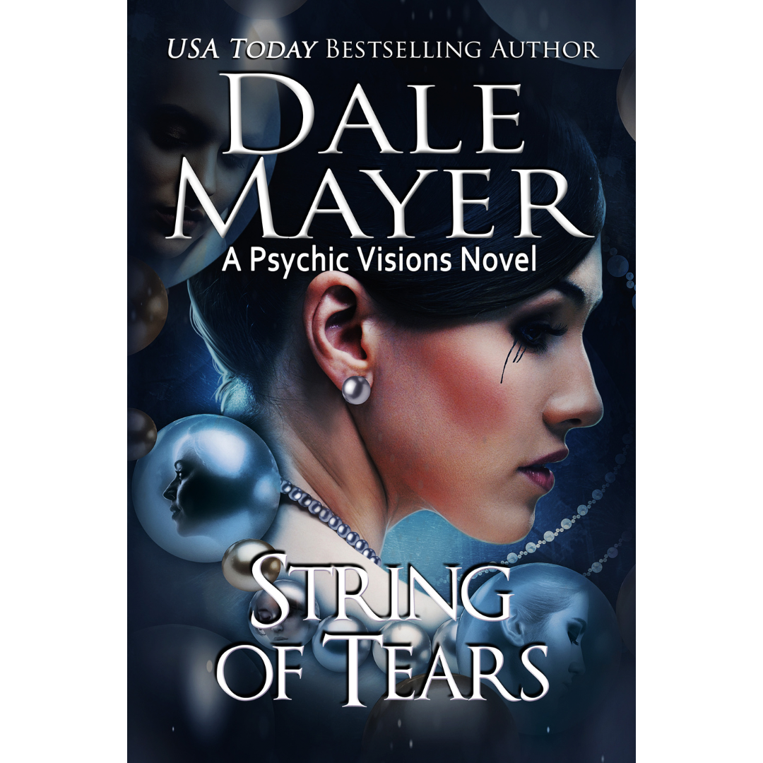 String of Tears: Psychic Visions Book 22 by Dale Mayer